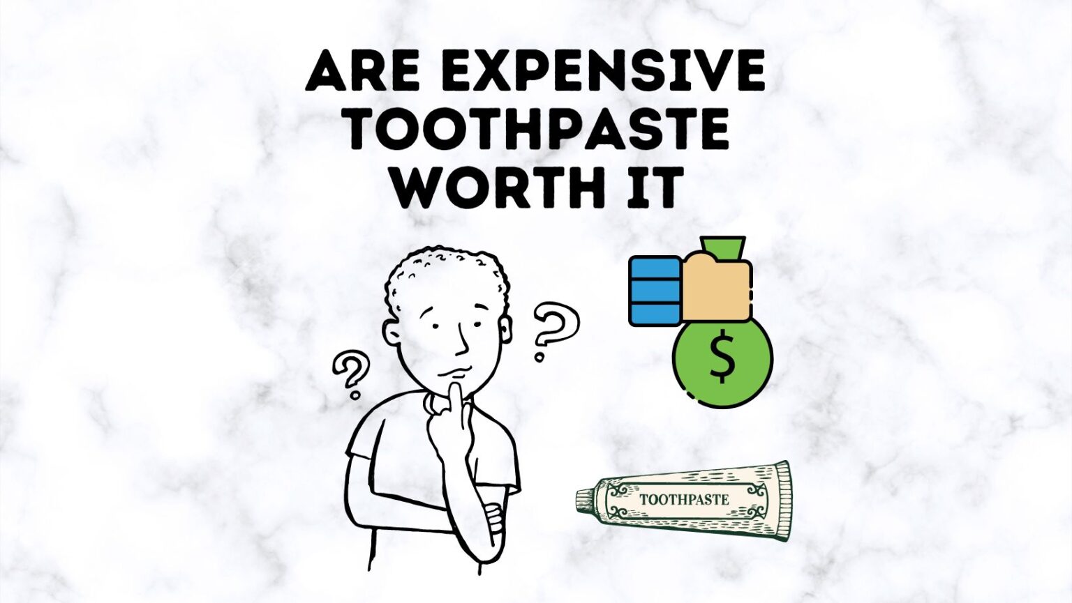 Are Expensive Toothpaste Worth It? 4 Facts - Power Tooth Paste